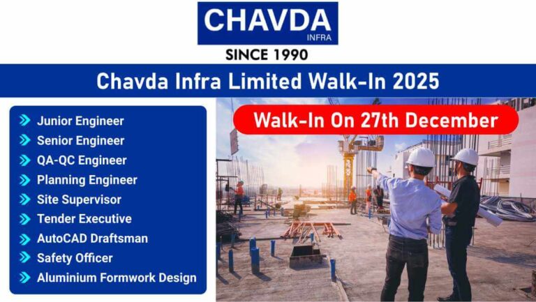 Chavda Infra Limited Latest Walk-In 2025 | Junior, Senior Engineers ...