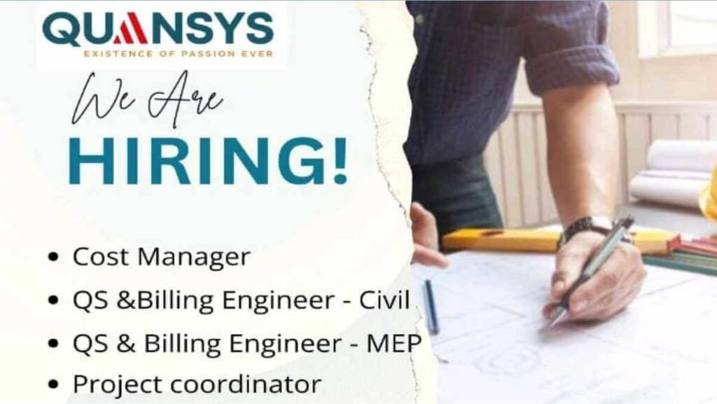 Urgent Hiring at QUANSYS | QS Civil, QS MEP & Cost Manager Openings