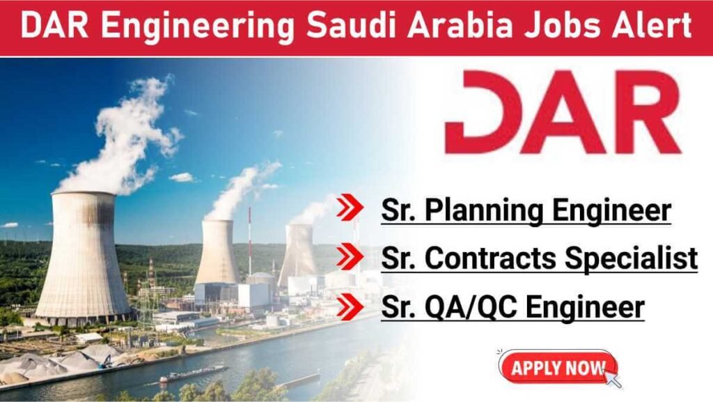 DAR Engineering Saudi Arabia Jobs Alert | Engineers & QA/QC ...