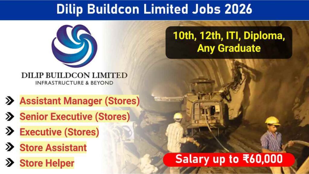 Dilip Buildcon Limited Jobs 2026 | Road, Metro, Tunnel Projects Jobs ...
