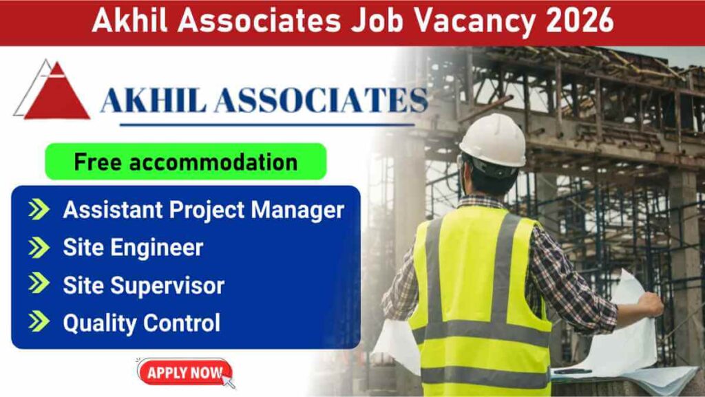 Akhil Associates Job Vacancy 2026 | Assistant Project Manager, Site ...